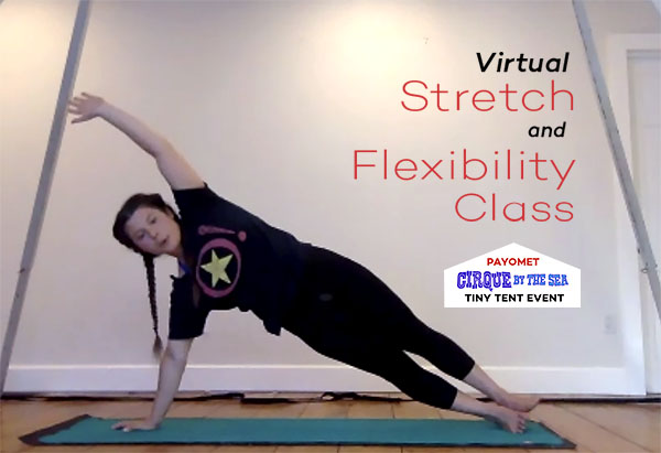 Tickets | Cirque Tiny Tent Event: Virtual Stretch & Flexibility Class | Payomet