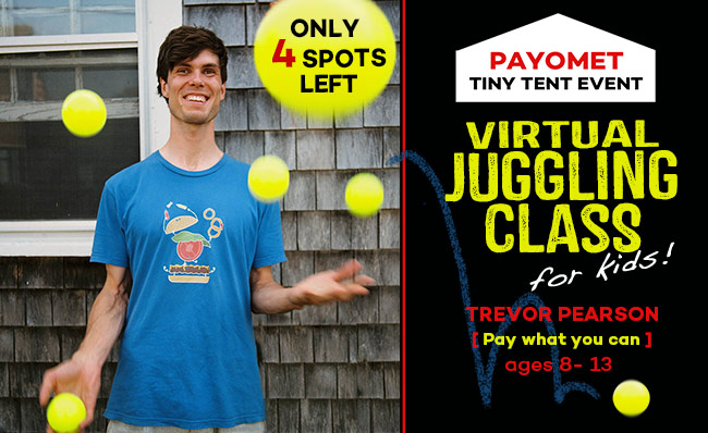 Tickets | Cirque Tiny Tent Event: Virtual Juggling Class for Kids | Payomet
